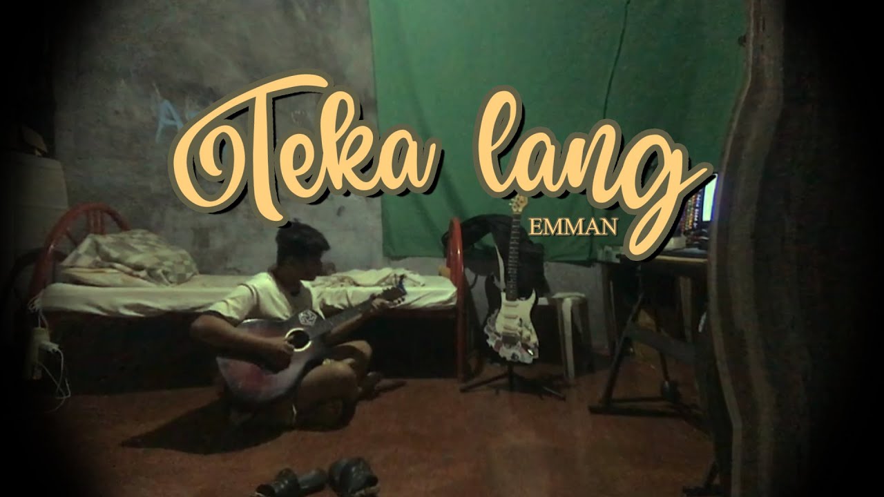 Teka Lang - Adrian Earl (emman cover) - YouTube