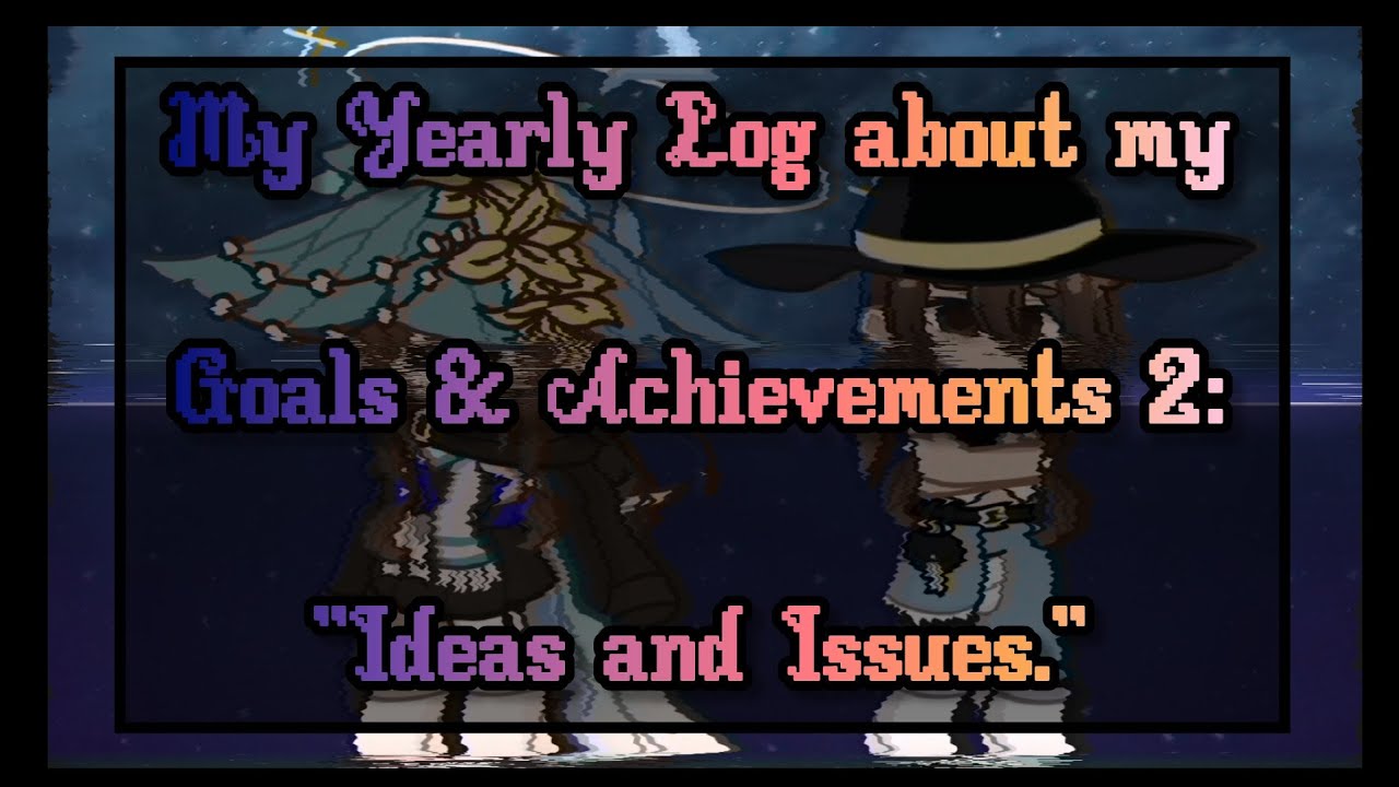 My Yearly Log about my Goals & Achievements 2: "Ideas and Issues ...