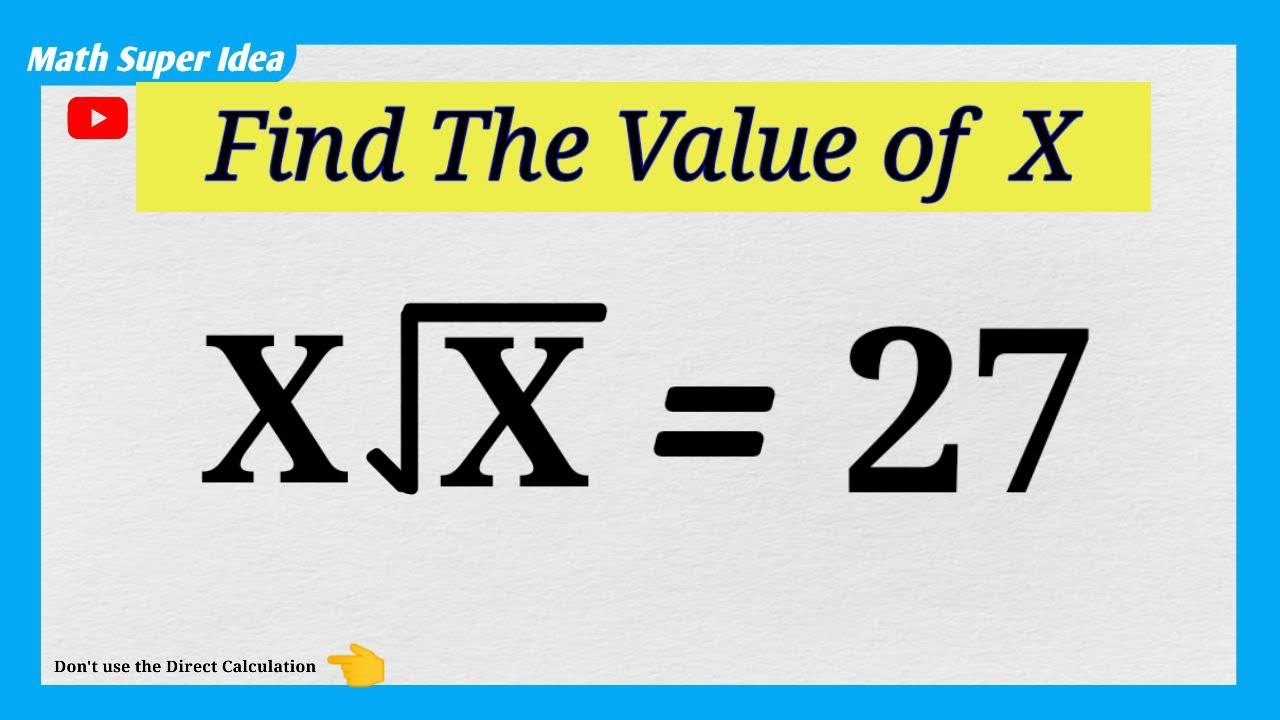 Nice Algebraic Math Simplification Problem | Find the Value of X - YouTube