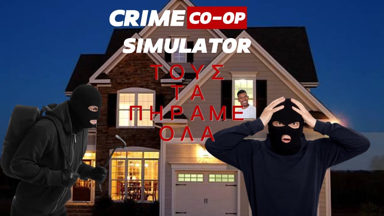 Γιναμε οι ΚΑΛΗΤΕΡΟΙ κλεφτες στο Crime Simulator - YouTube