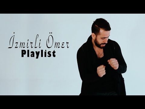 İzmirli Ömer - Playlist