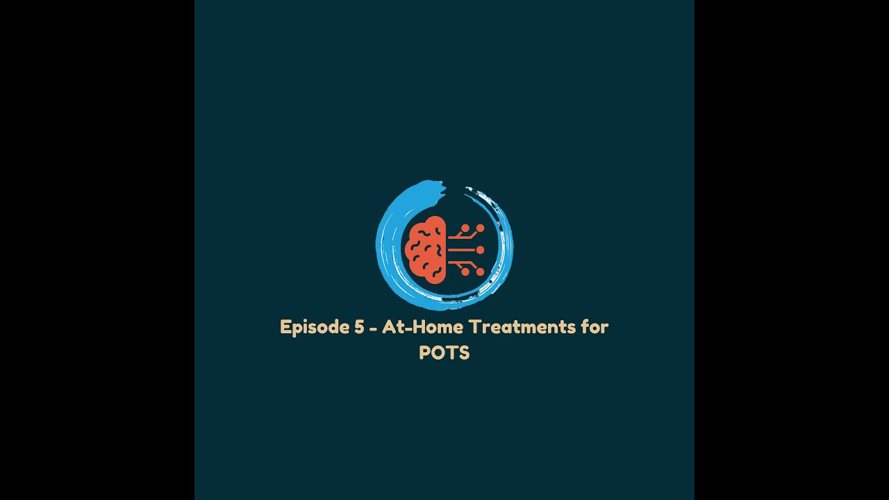 Episode 5 - At-Home Treatments for POTS - YouTube