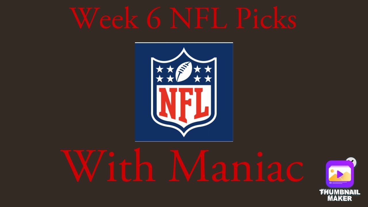 Maniacs NFL Week 6 Predictions! #nfl #nflseason #nflseason24 # ...