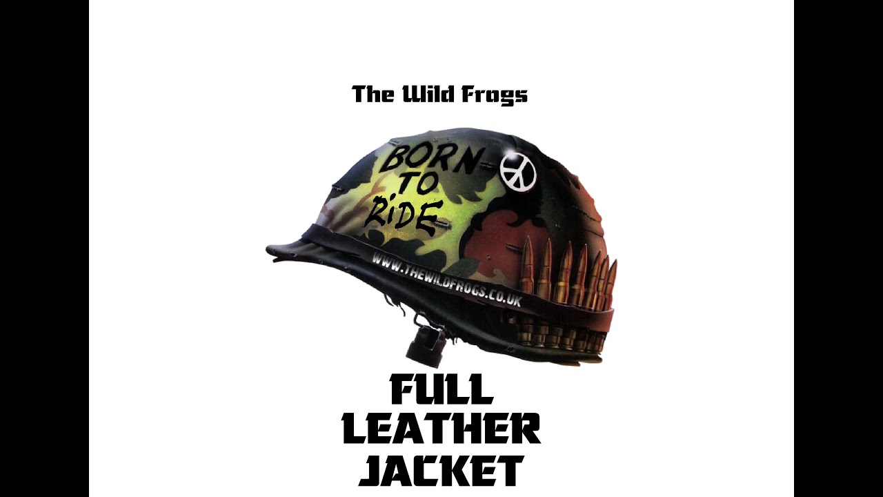 The Wild Frogs "Full Leather Jacket" - YouTube