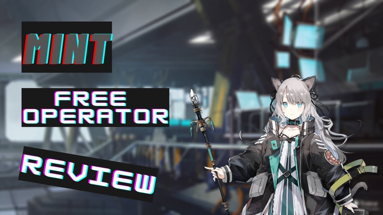 Arknights Operators review | Mint - Free operator - YouTube