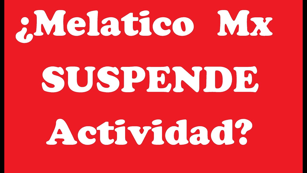 ¿Es el FINAL de Melatico Mx? - YouTube