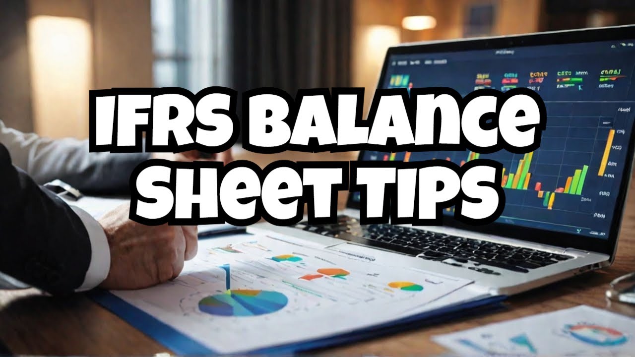Master FINANCIAL PRO Reveals Balance Sheet Tips for IFRS - YouTube