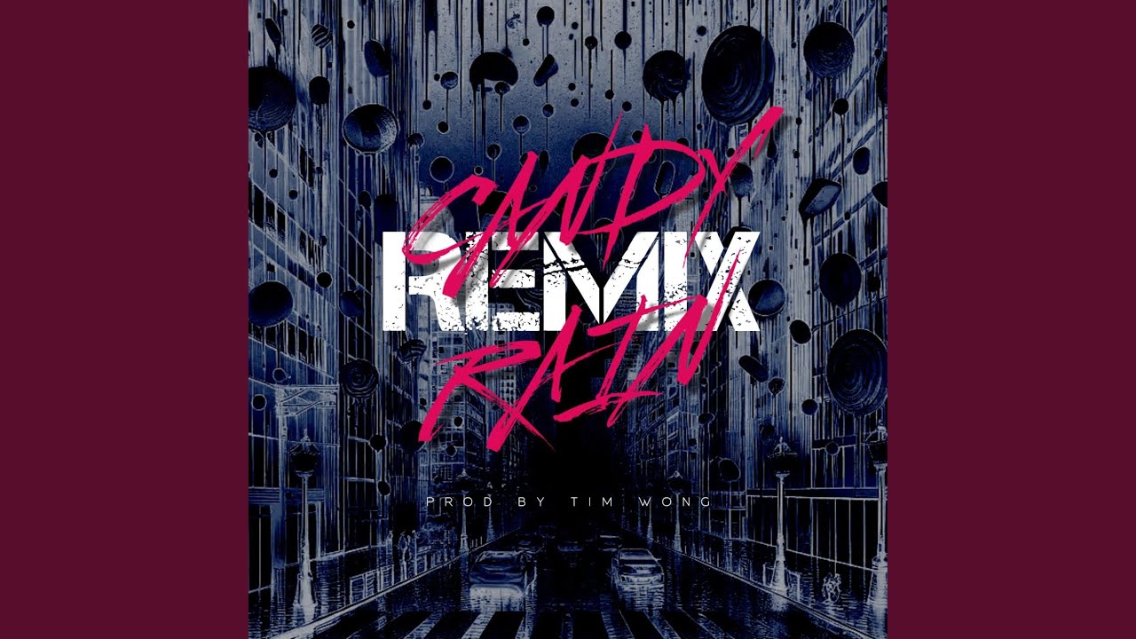Candy Rain (Remix) - YouTube