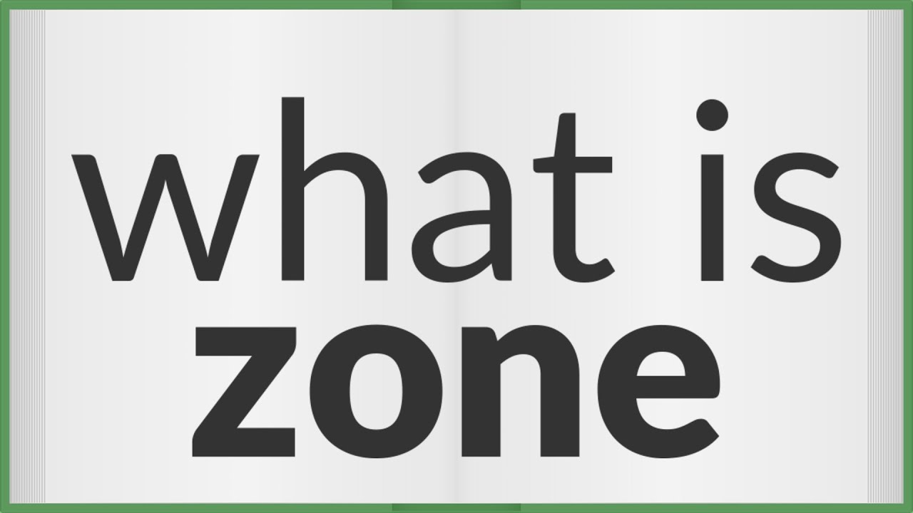 Zone Meaning Of Zone YouTube zone-meaning-of-zone-youtube