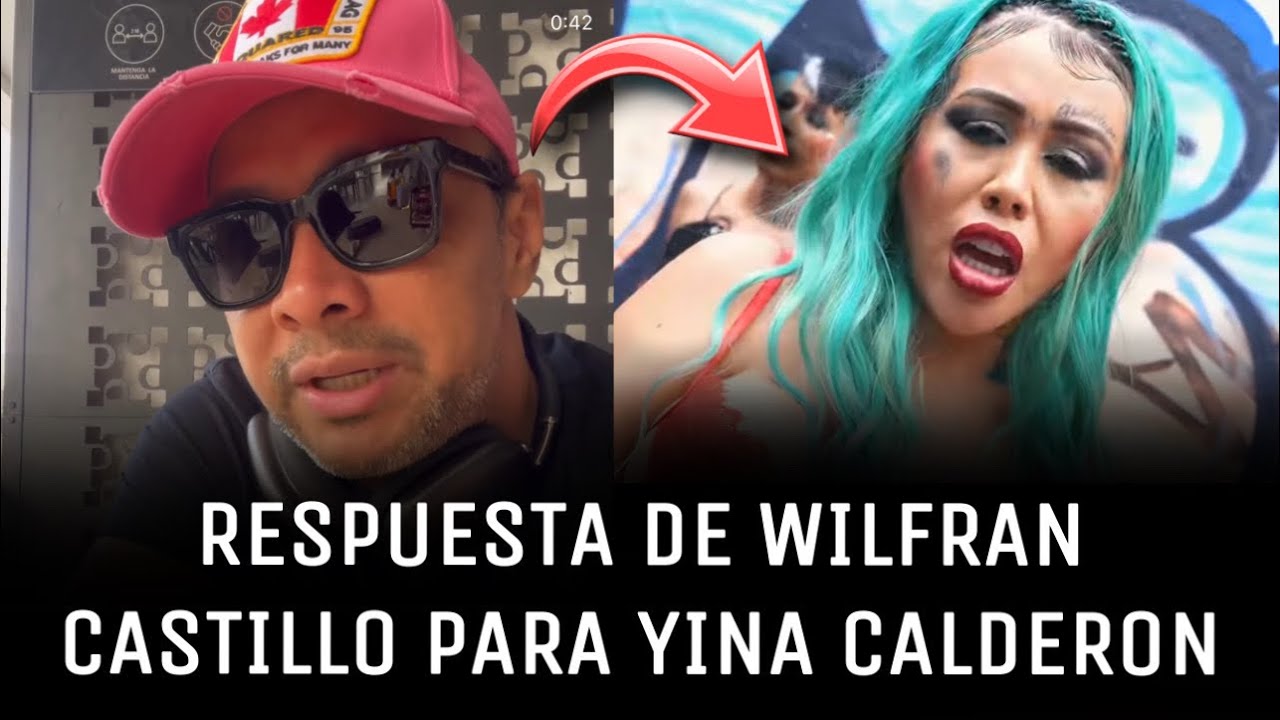 Fuerte respuesta de Wilfran Castillo para Yina Calderon sobre la ...