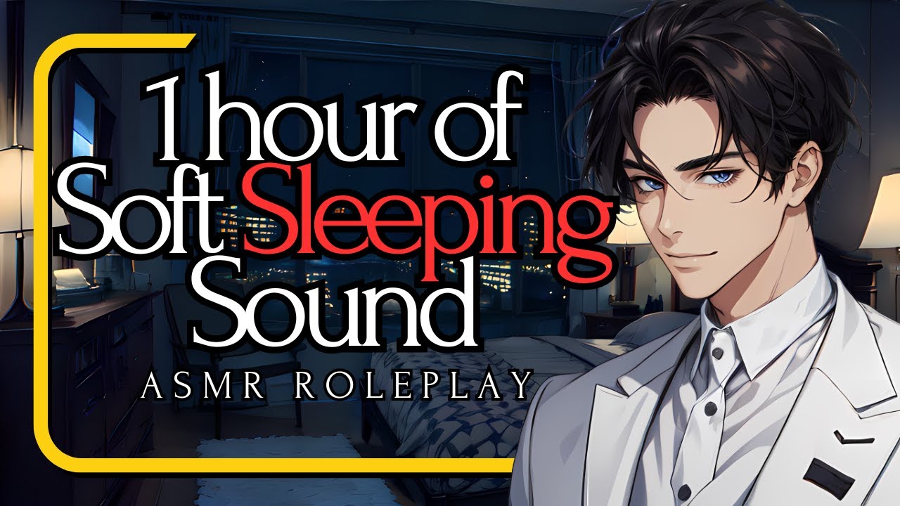 1 Hour of Soft Sleeping Sound | ASMR Boyfriend Comfort | [Sleep ...