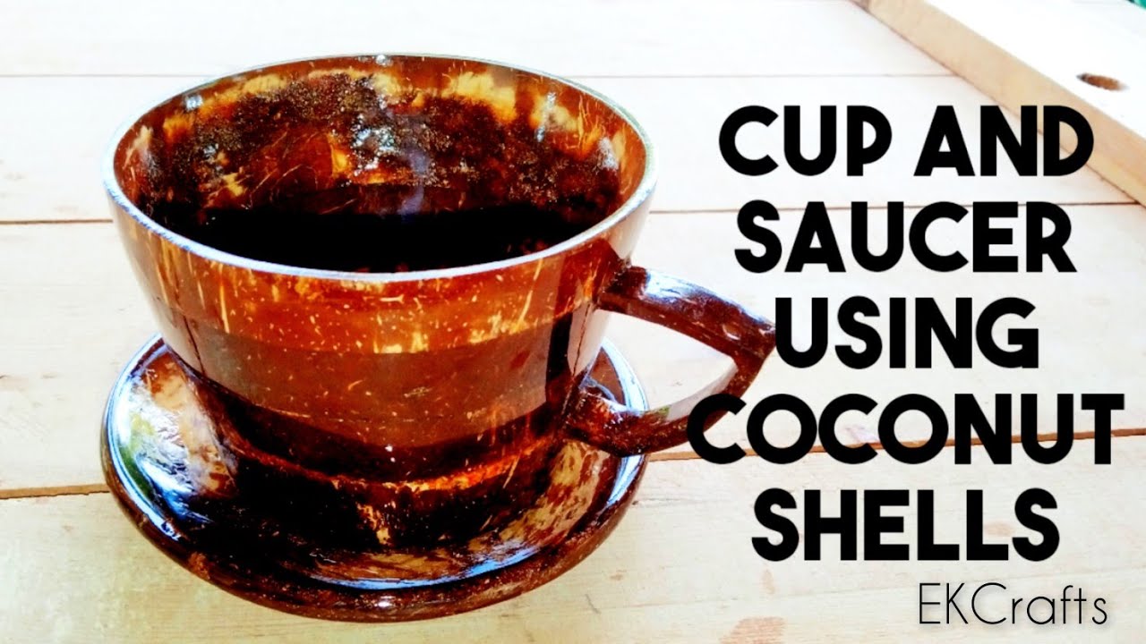 how to make cup and saucer using coconut shells | Coconutshell crafts ...