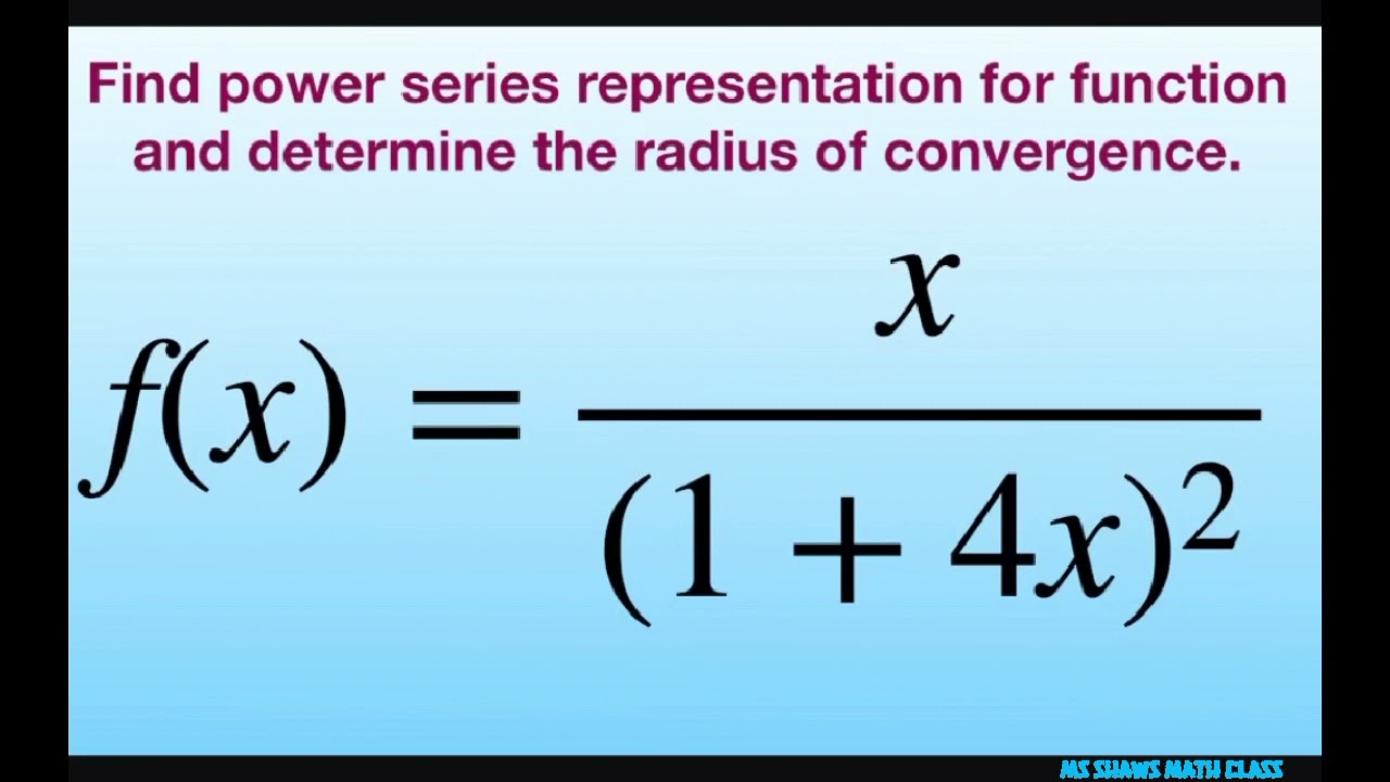 Find Power Series Representation For F x X 1 4x 2 Radius Of