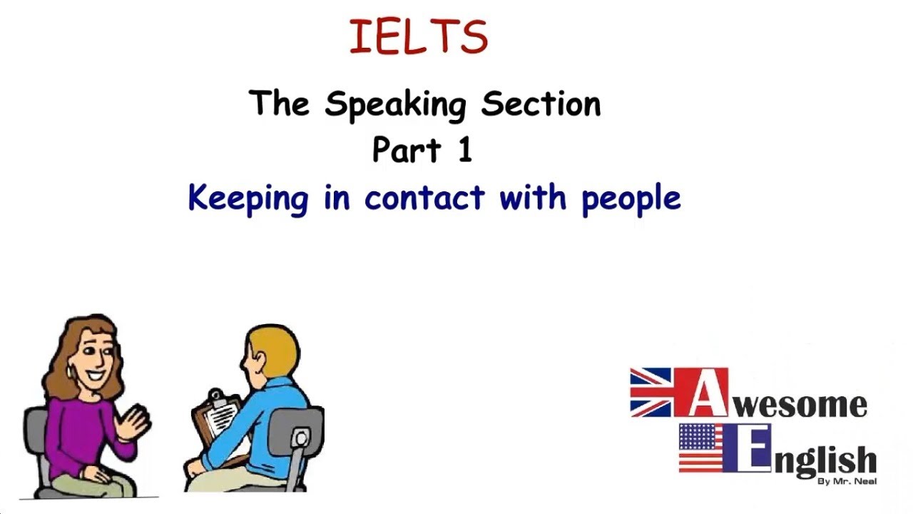 AWESOME ENGLISH IELTS SPEAKING SECTION 1 KEEPING IN CONTRACT WITH FRIENDS - YouTube