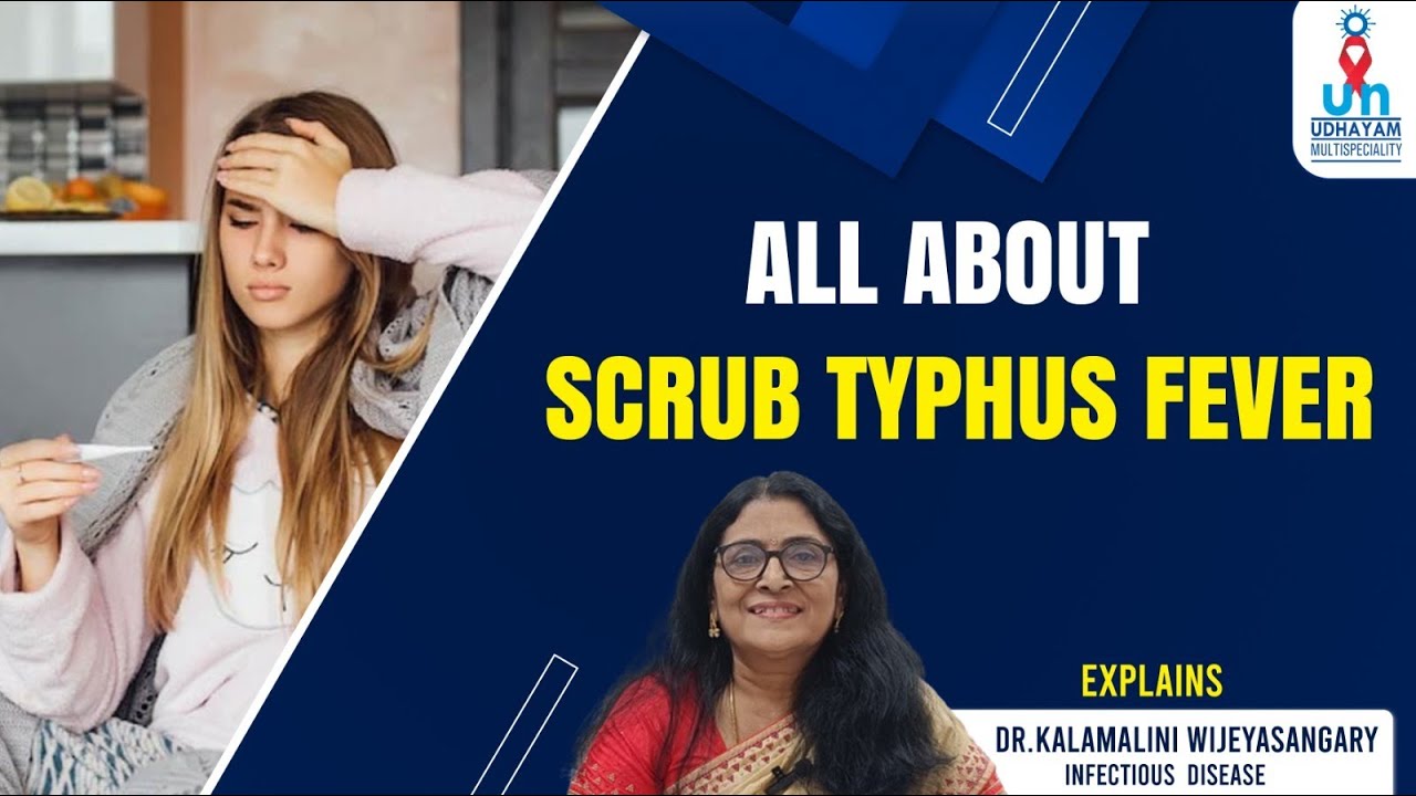 All about Scrub typhus fever || Udhayam Multispeciality Hospital - YouTube