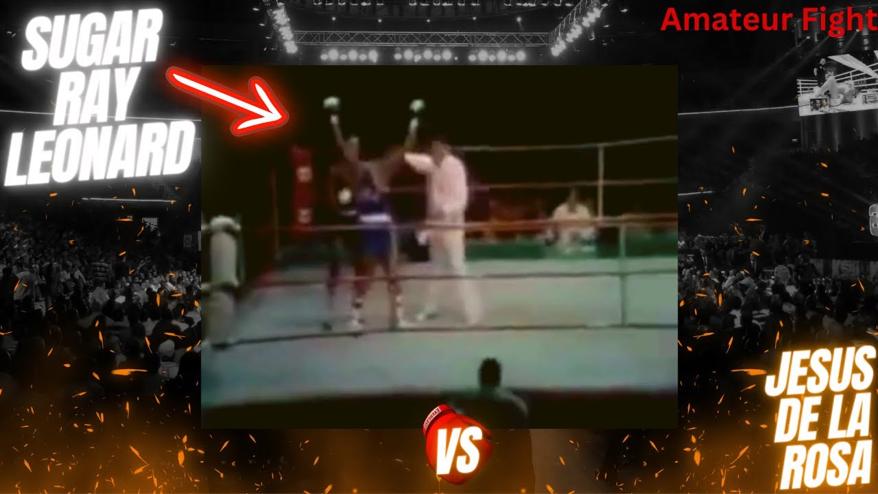 Sugar Ray Leonard Vs Jesus De La Rosa | Amateur Fight - YouTube