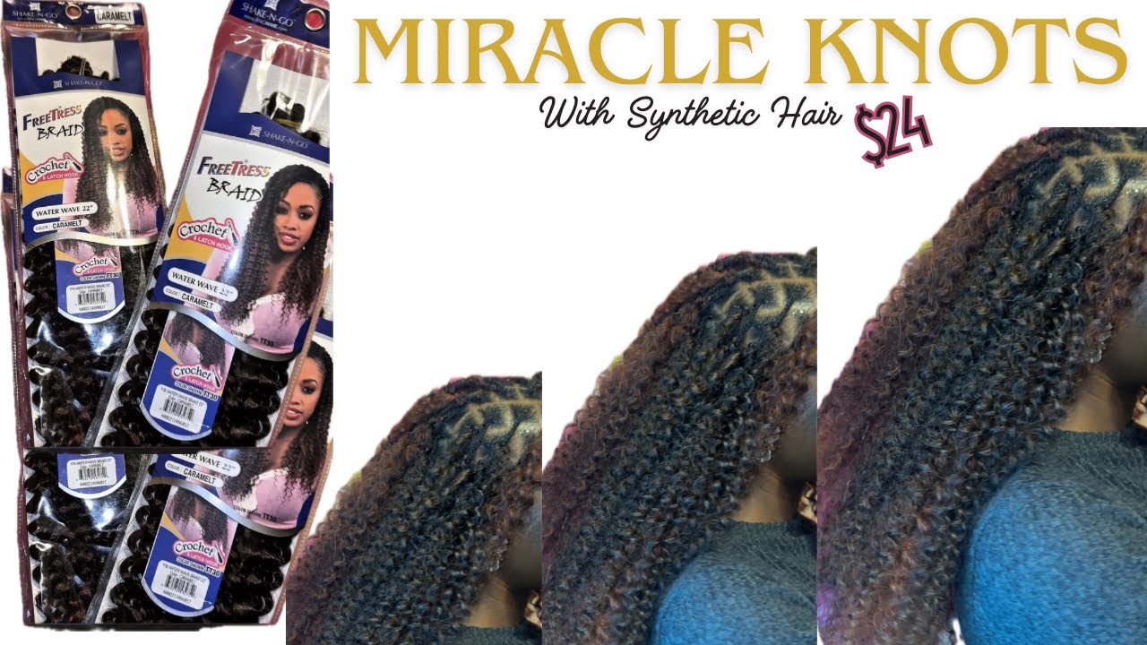 Miracle Knots With Synthetic Hair Full Tutorial With Freetress Crochet 7074