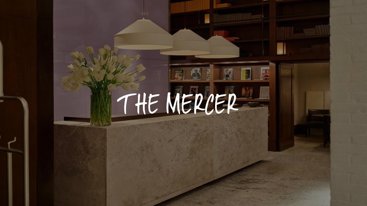 The Mercer Review - New York , United States of America - YouTube