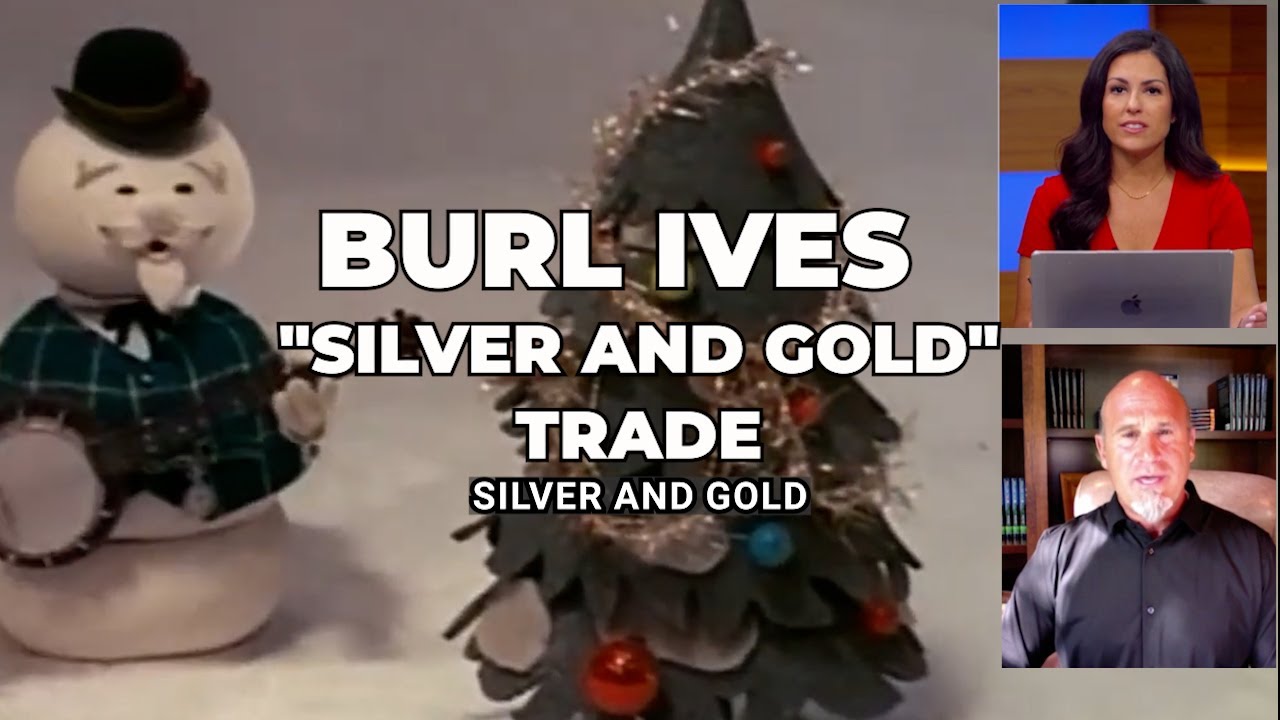 ⛄️Burl Ives Trade: Silver & Gold ripping 40%+ YTD! - YouTube