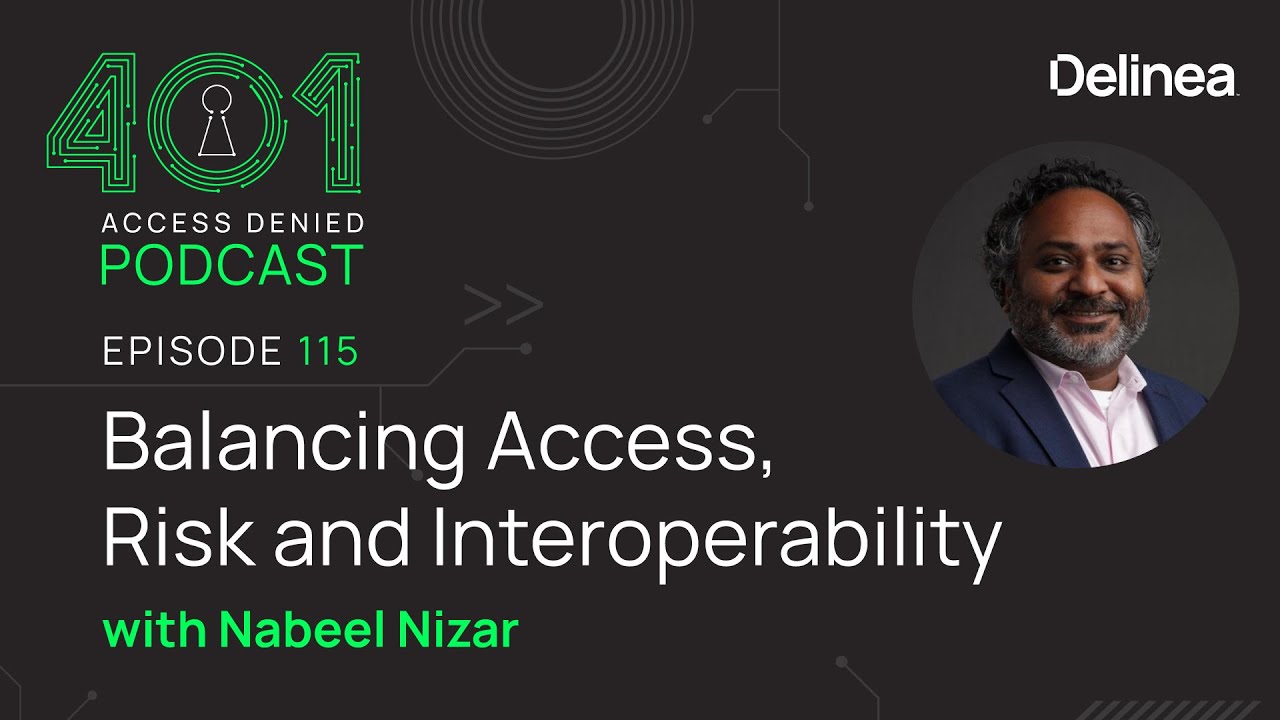 Balancing Access, Risk, and Interoperability, Nabeel Nizar | Podcast Ep. 115 - YouTube
