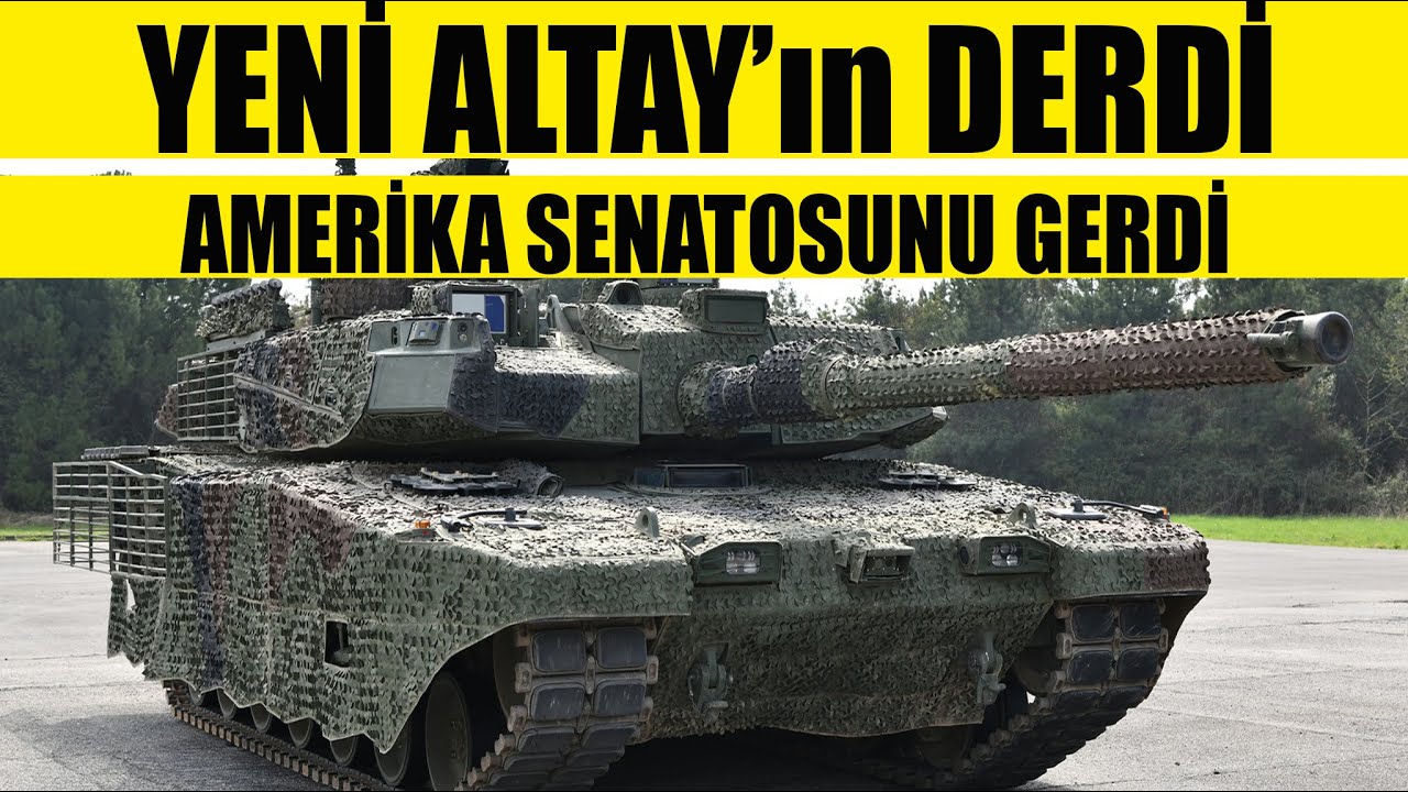 YENİ ALTAY'ın DERDİ AMERİKA SENATOSUNU GERDİ - YouTube