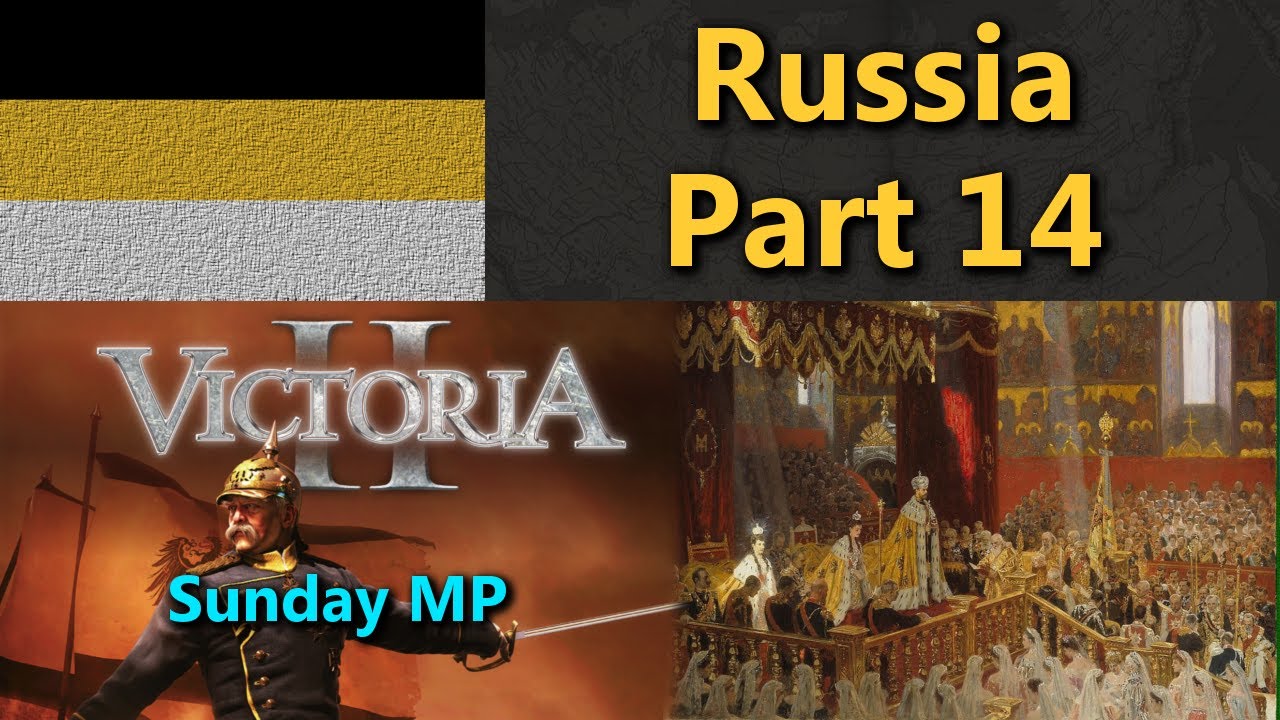 Russia - Victoria II Sunday Multiplayer - Part 14 - YouTube
