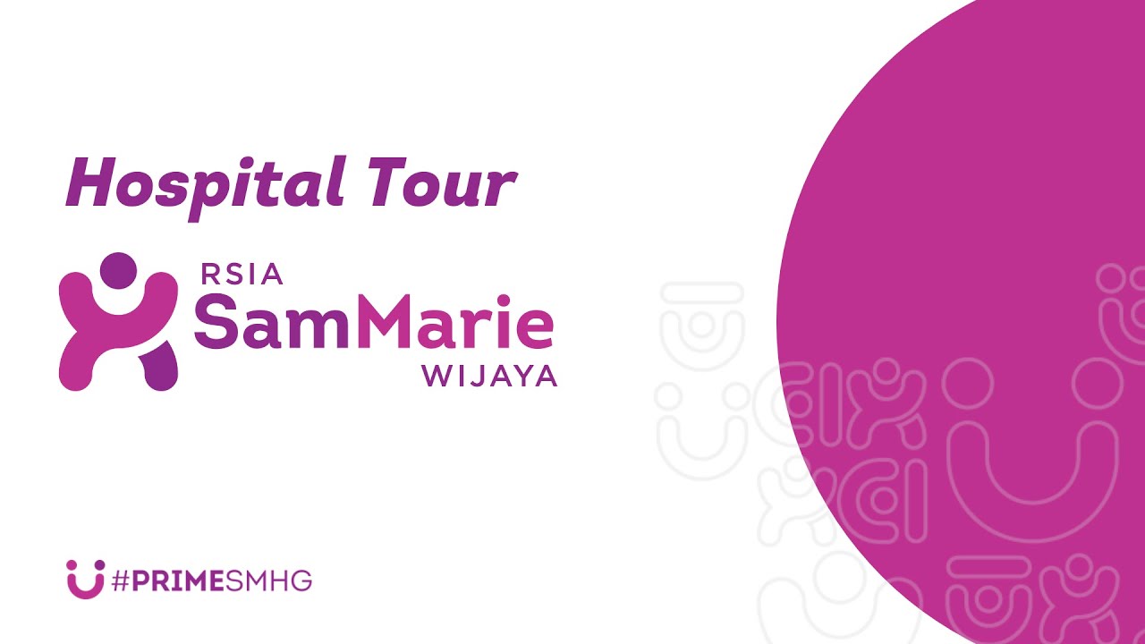 Hospital Tour RSIA SamMarie Wijaya - YouTube