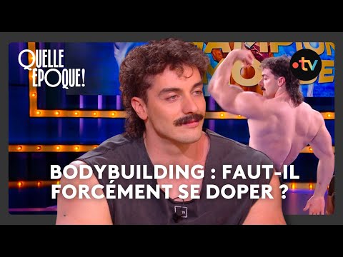 Le champion de bodybuilding Samuel Hartman parle du dopage - #QuelleEpoque 20 décembre 2025