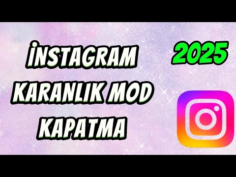 İNSTAGRAM  KARANLIK MOD KAPATMA 2025