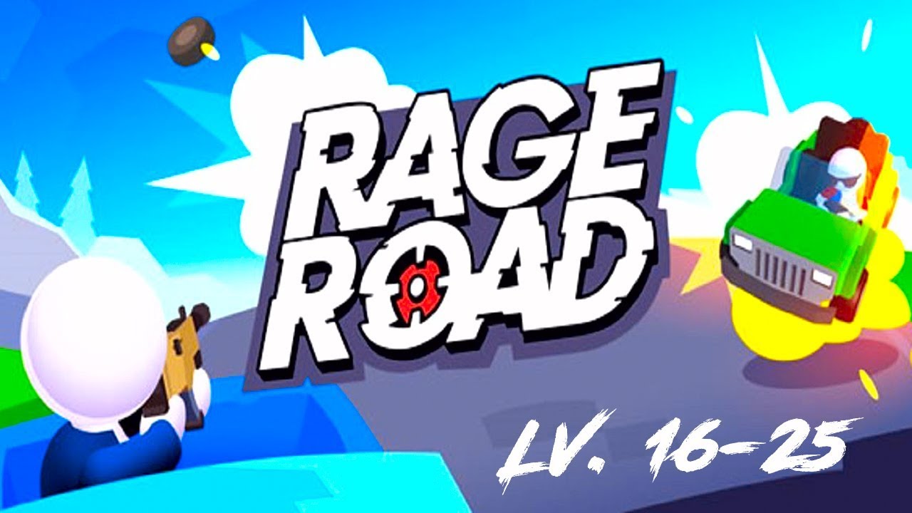 Rage Road Gameplay Walkthrough 16-25 Levels (by SayGames) Android / IOS ...