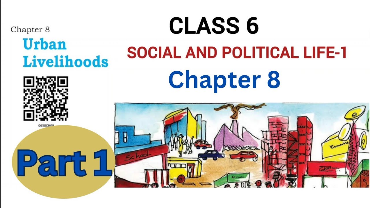 Class 6 Social And Political Life-1 Chapter 8। Urban Livelihoods। Part ...