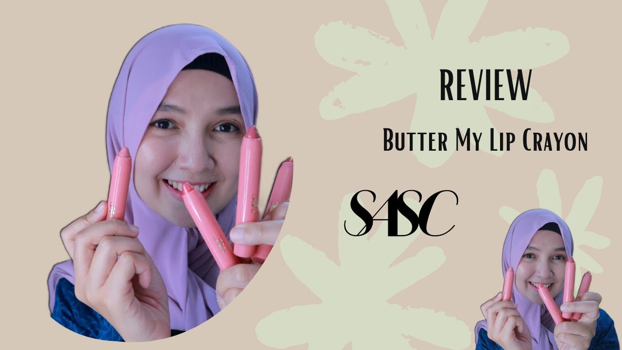 SASC Butter My Lip Crayon | Review | Bikin Ombre Lips Pakai SASC ...