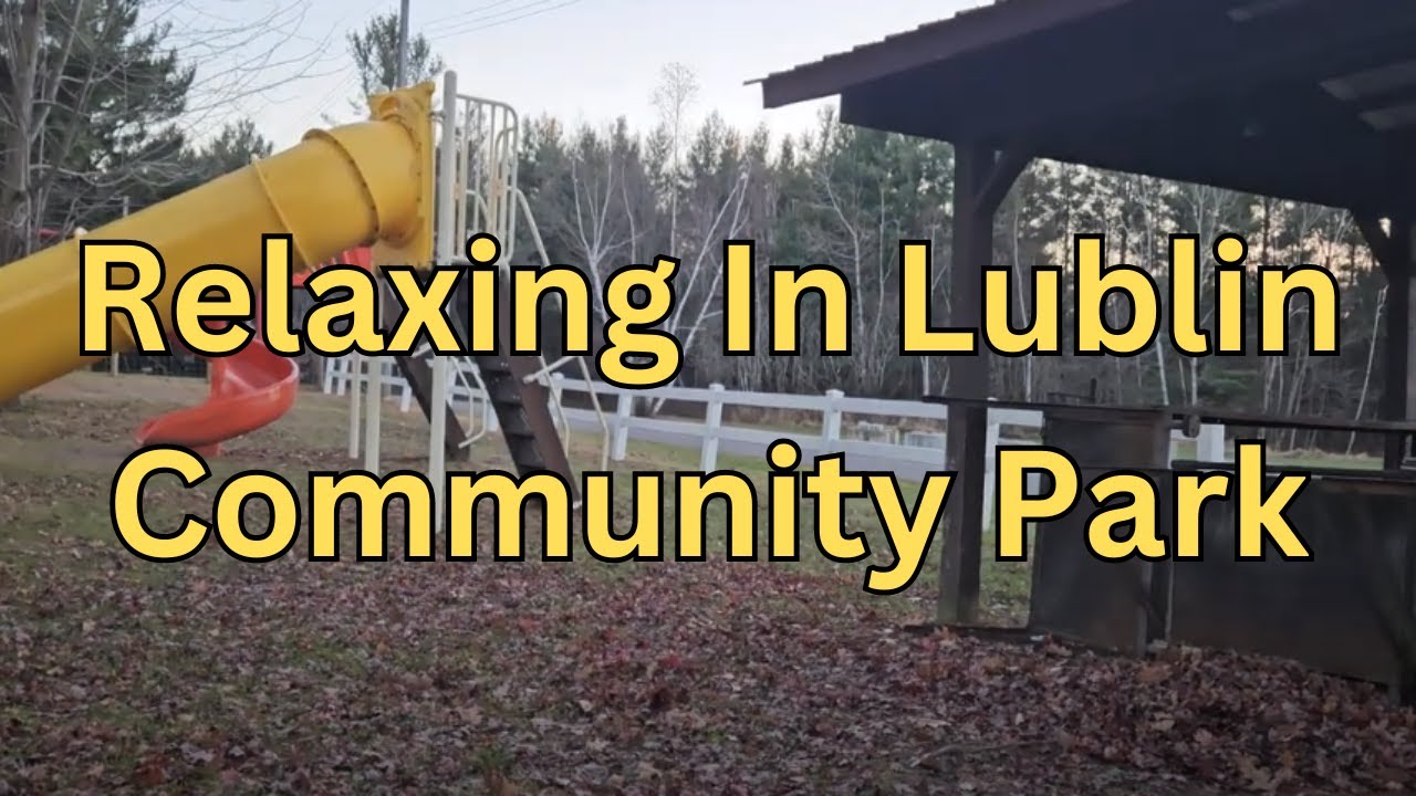 Relaxing In Lublin Community Park || Lublin, Wisconsin (11-18-23) - YouTube