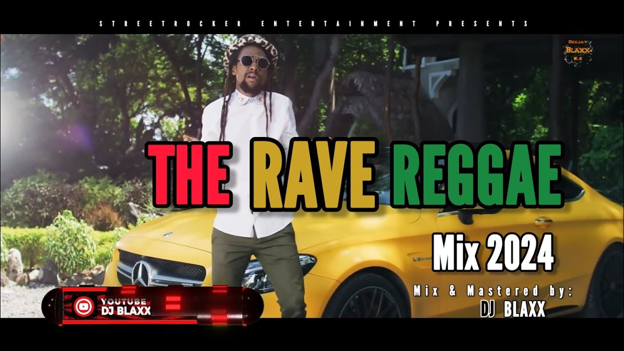 THE RAVE REGGAE MIX 2024- Dj Blaxx Rave Reggae Mix 02 ft BUSY SIGNAL ...