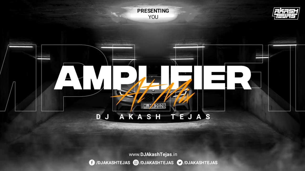 Amplifier | AT Mix | DJ Akash Tejas | Imran Khan | Desire My Dream ...