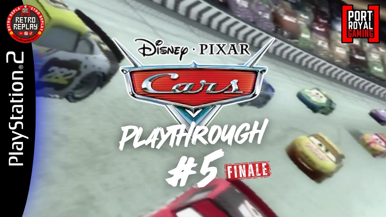 Cars: The Video Game Playthrough (FINALE) - YouTube