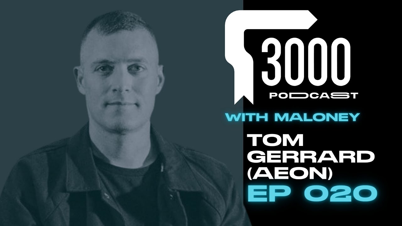 3000 Podcast Episode 020 Tom Gerrard (AEON) - YouTube