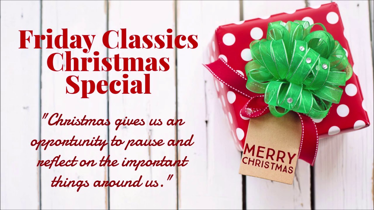 Friday Classics Christmas Special