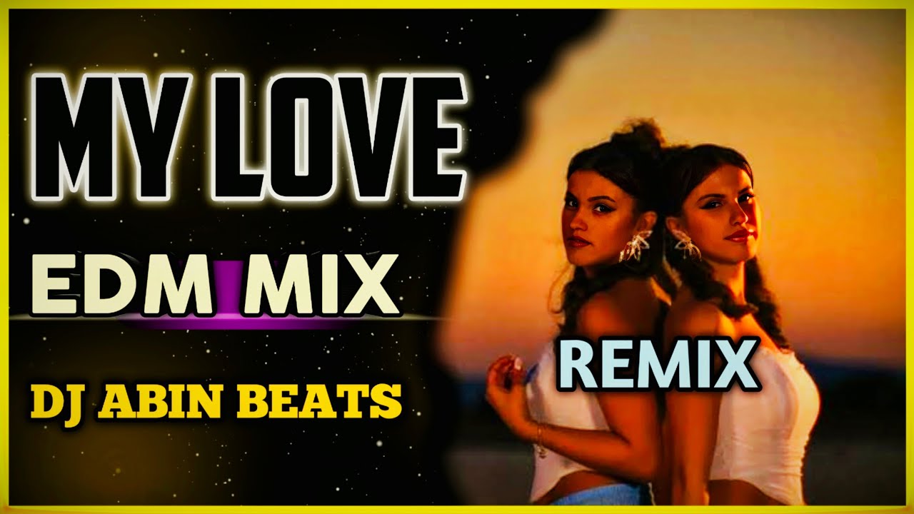 My Love (Olsa & Olta) Remix by DJ Abin Beats - EDM MIX | Albanian DJ ...