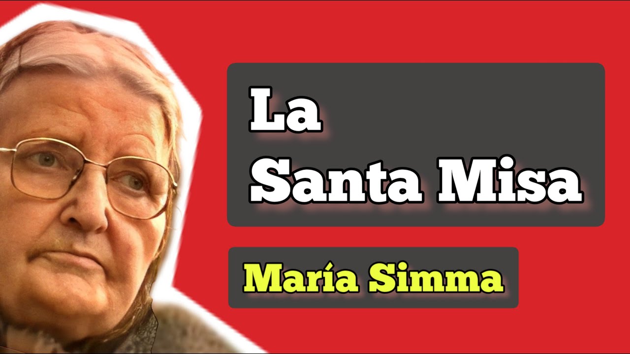 MARÍA SIMMA — La Santa Misa — Entrevista a María Simma 4/15 - YouTube