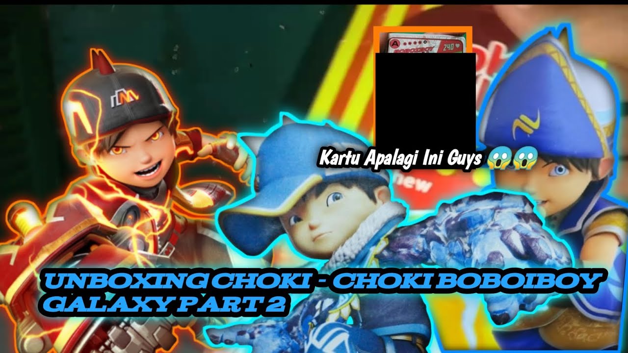 UNBOXING CHOKI CHOKI BOBOIBOY PART 2 MALAH DAPAT KARTU INI LAGI - YouTube
