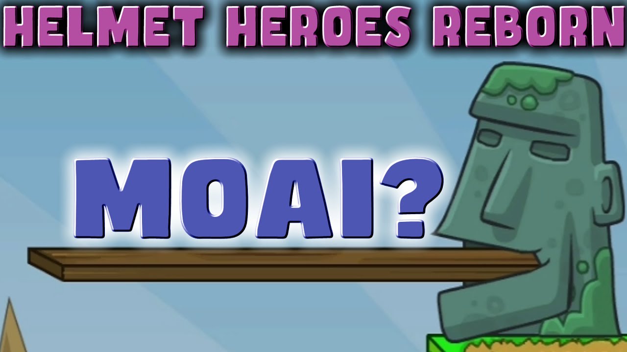 Helmet Heroes Reborn - Moai? - YouTube