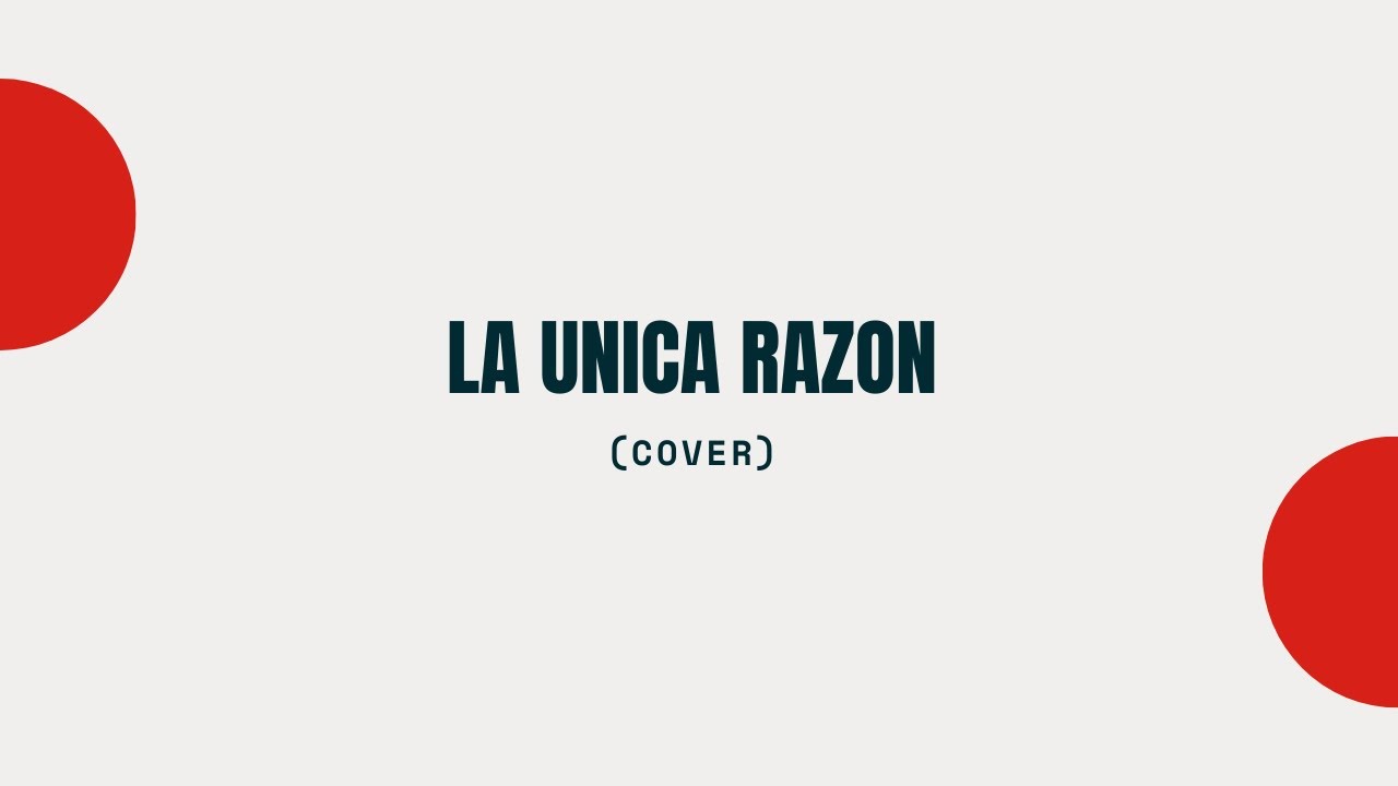 La Única Razón || (Cover) - YouTube