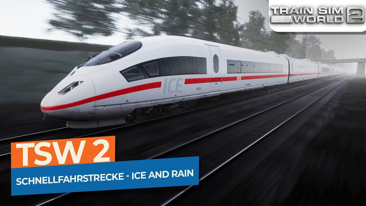[TSW 2] ICE and Rain - Schnellfahrstrecke｜Drawyah - YouTube