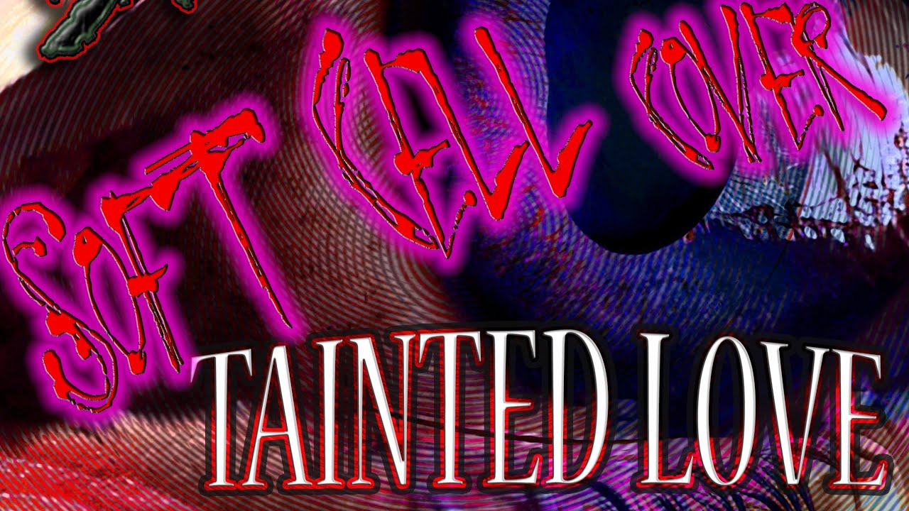 BLOODLINE(NC) - TAINTED LOVE (SOFT CELL COVER) (OFFICIAL AUDIO) - YouTube