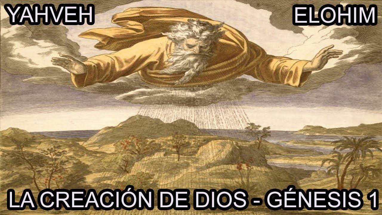 EL PRINCIPIO/LA CREACIÓN DE DIOS YAHVEH - ELOHIM (Génesis 1) - YouTube