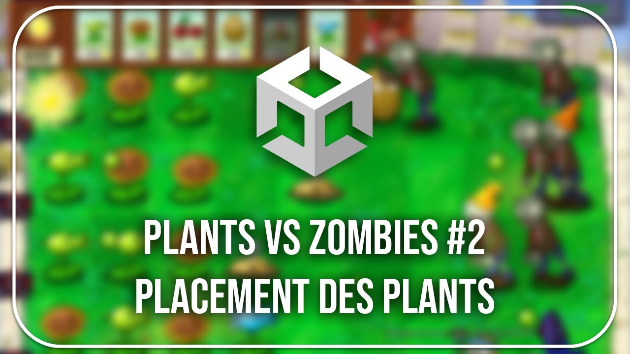 Ajout des plantes | TUTO PVZ Like UNITY #2 - YouTube