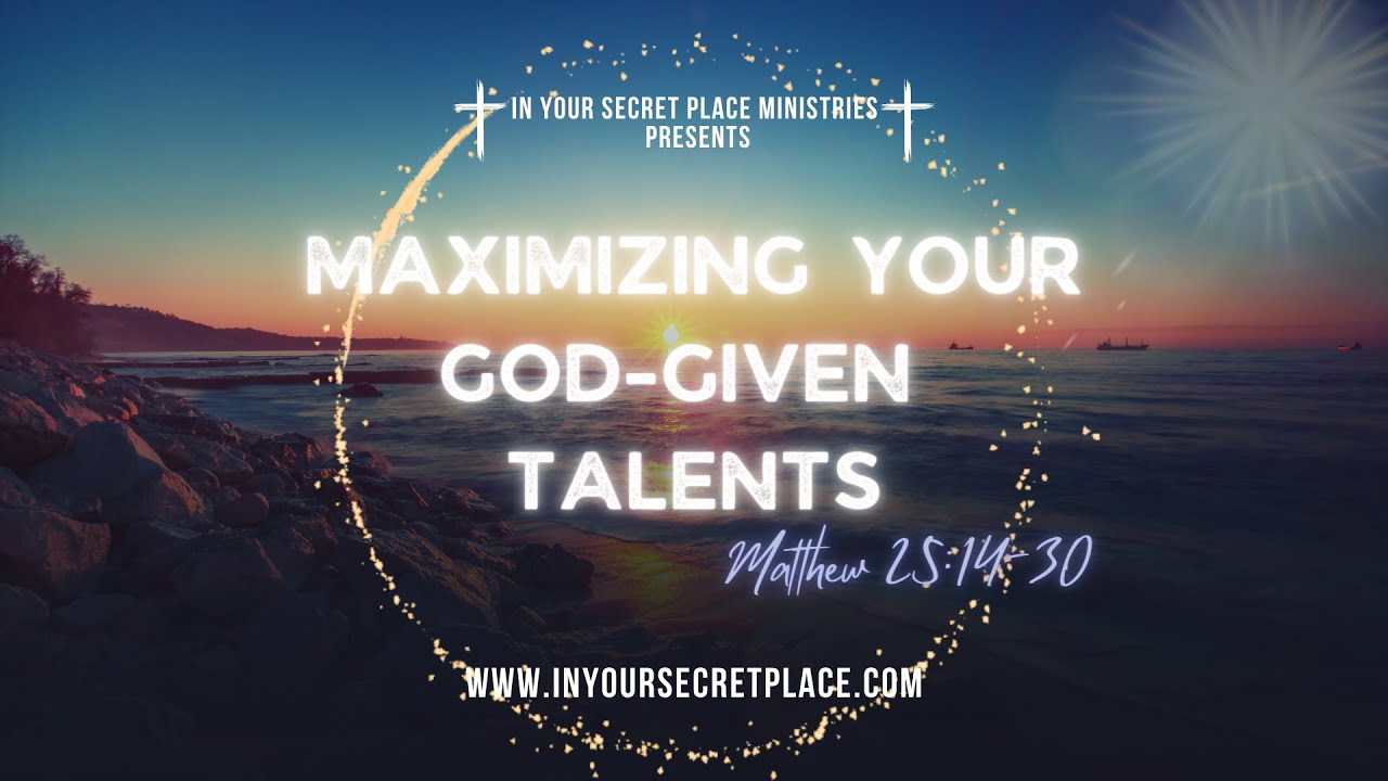 Maximizing Your God Given Talents | Parable of the Talents - YouTube