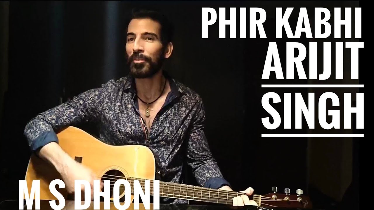 Phir Kabhi | Arijit Singh Guitar Cover #amaalmallik #msdhoni #dhoni ...