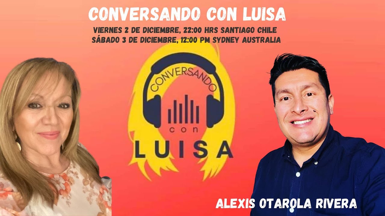 Conversando con Luisa - Invitado Alexis Otarola Rivera - YouTube